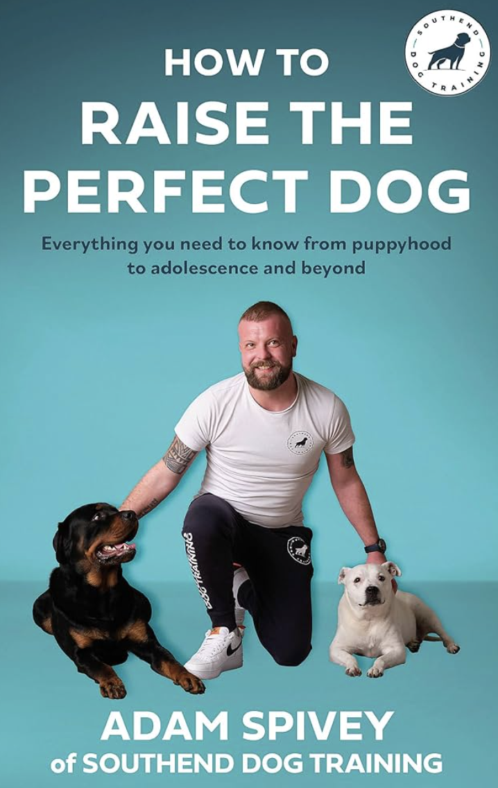 Signed Copy How To Raise The Perfect Dog • Southend Dog Training